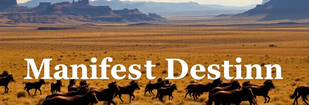 Westward Expansion and Manifest Destiny