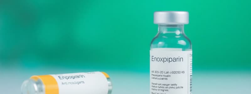 Anticoagulants: Heparin and Enoxaparin