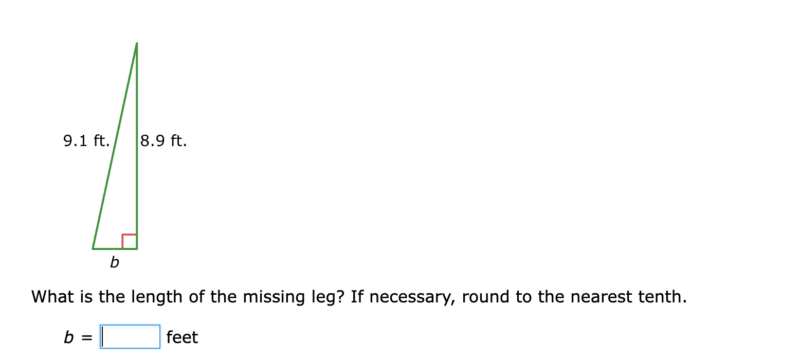 What is the length of the missing leg of the right triangle? Round to the nearest tenth.