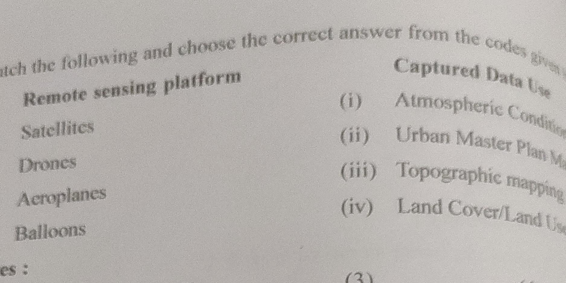 Match the following remote sensing platforms with their respective captured data uses: Remote ...