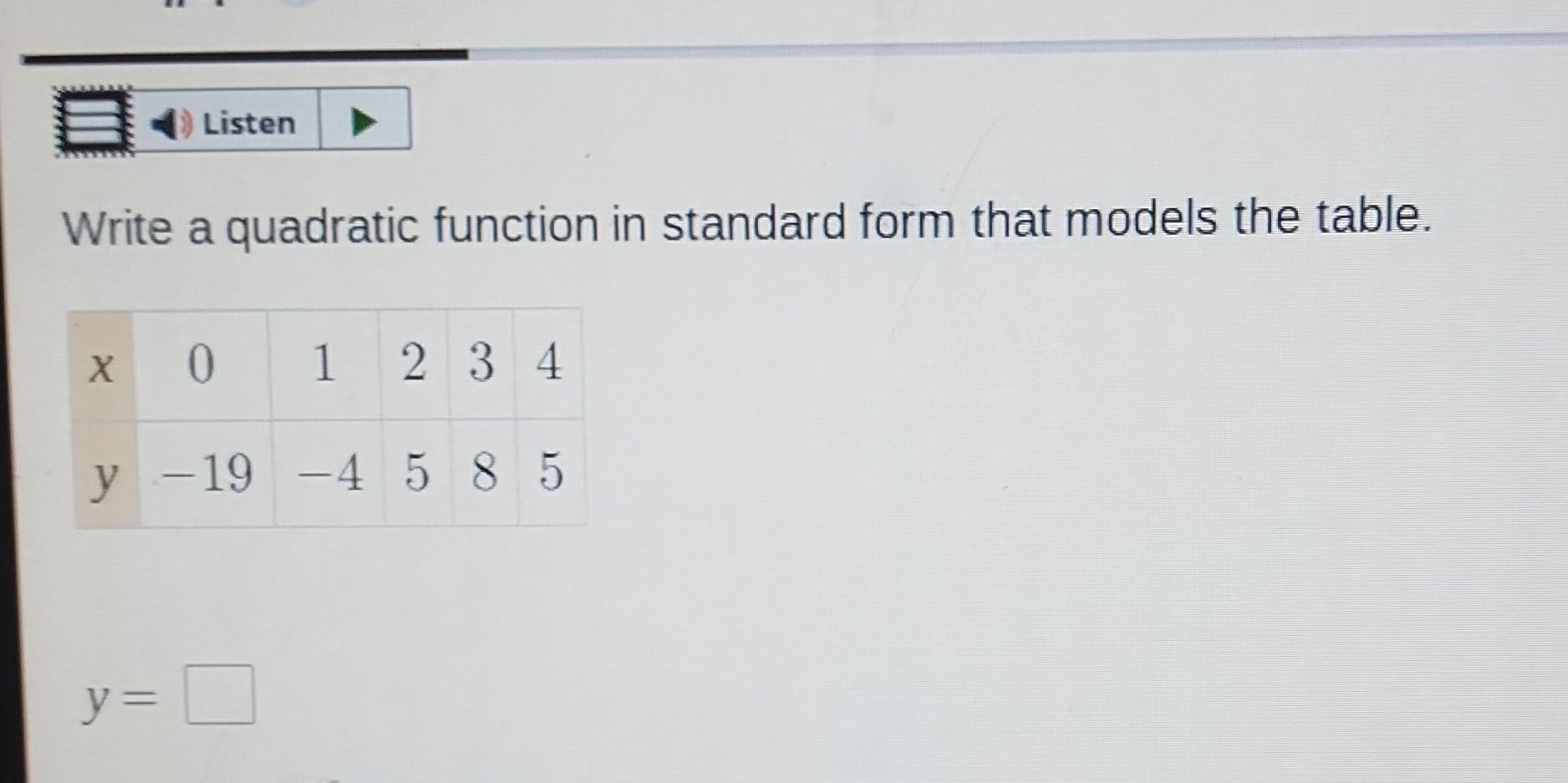 Write a quadratic function in standard form that models the table. x: 0 ...
