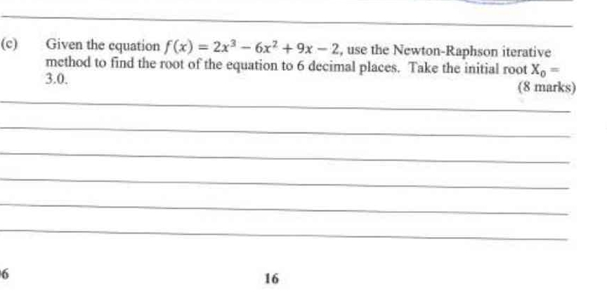 Given the equation f(x) = 2x^3 - 6x^2 + 9x - 2, use the Newton-Raphson iterative method to find ...