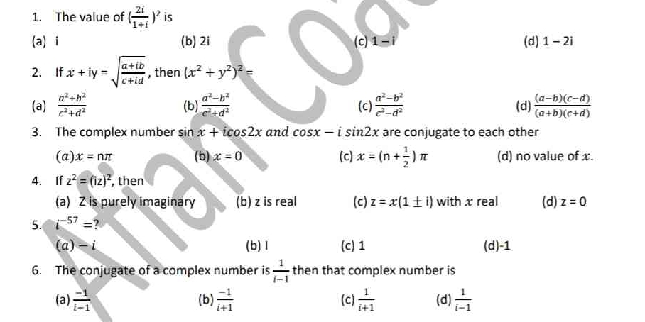 1. The value of $(\frac{2i}{1+i})^2$ is: 2. If $x + iy = \sqrt{\frac{a+ib}{c+id}}$, then $(x^2 ...